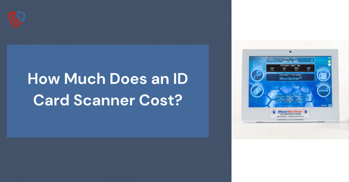 Cost Effective & Easy to Use ID Scanners by Minor Decliner